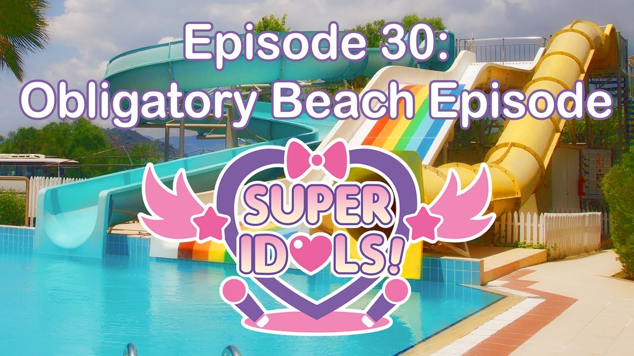 SuperIdols! RPG - Episode 30: Obligatory Beach Episode - YouTube
