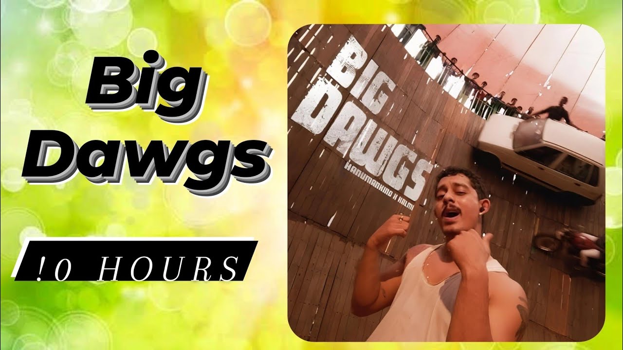Big Dawgs - Hanuman Kind | 10 Hours - YouTube