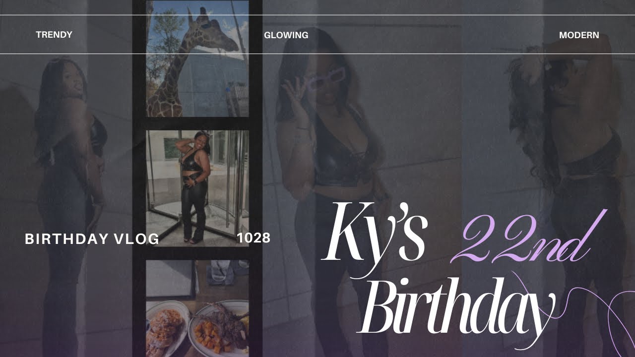 Birthday Vlog!!! | Ky’s 22nd 🥂 - YouTube