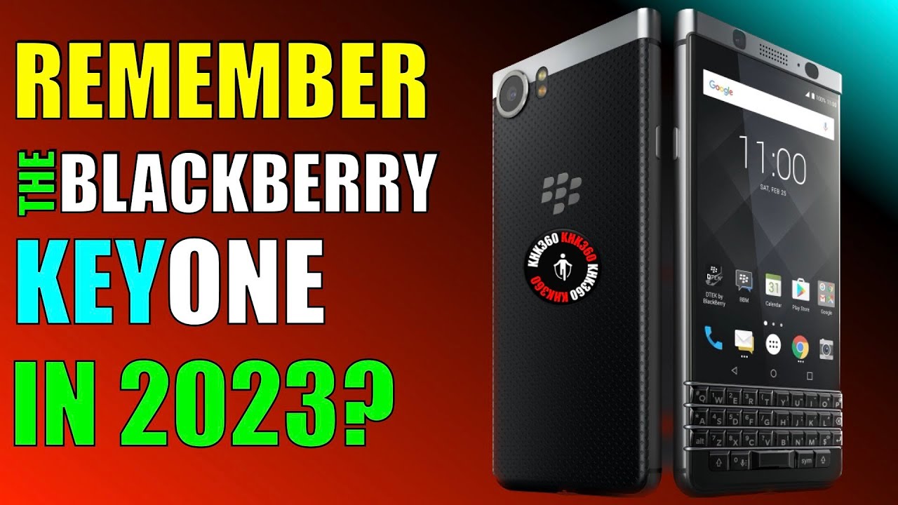 🖤 Blackberry Key One - Remembering in 2023 🖤 Blast from the past - from ...