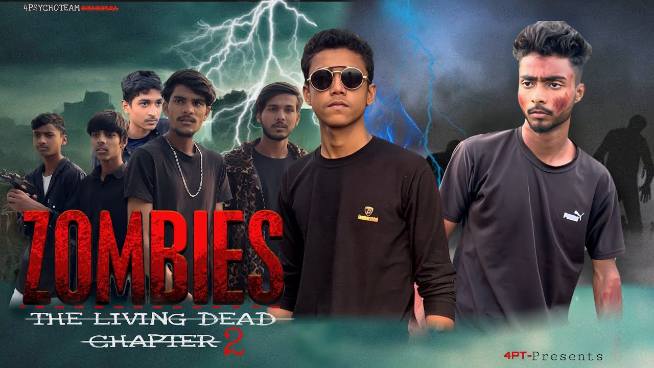 ZOMBIE || THE LIVING DEAD CHAPTER 2 || 4 PSYCHO TEAM || 4PT #zombiesurvival #zombie - YouTube