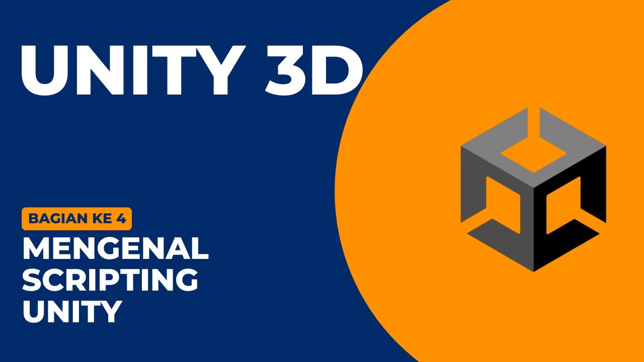 Mengenal Scripting Unity Belajar Bareng Unity 3d Versi 2021 Youtube