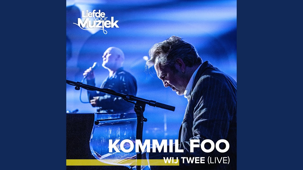 Wij Twee (Live - Uit Liefde Voor Muziek) - YouTube