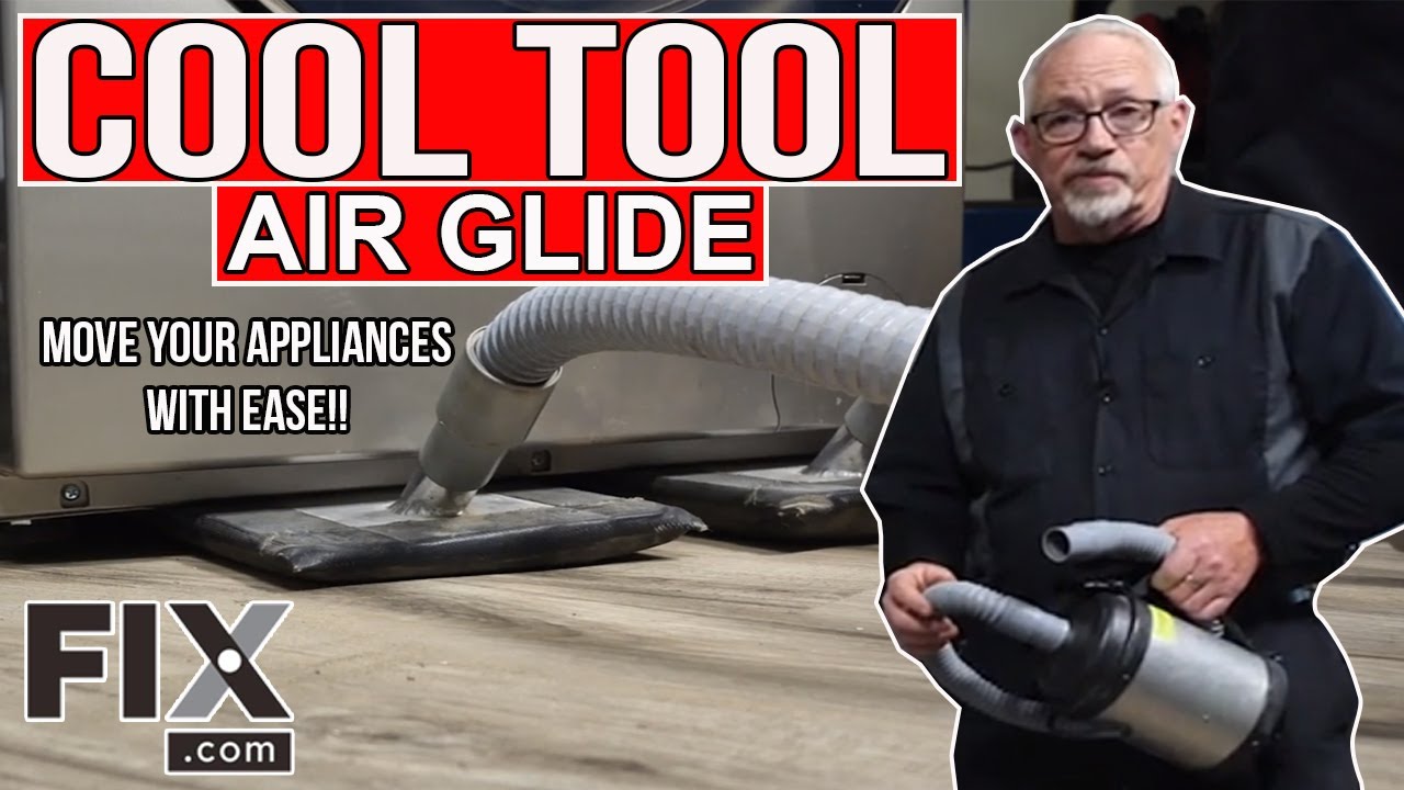 COOL TOOL: How to Use an Air Glide to Move Heavy Appliances | FIX.com ...
