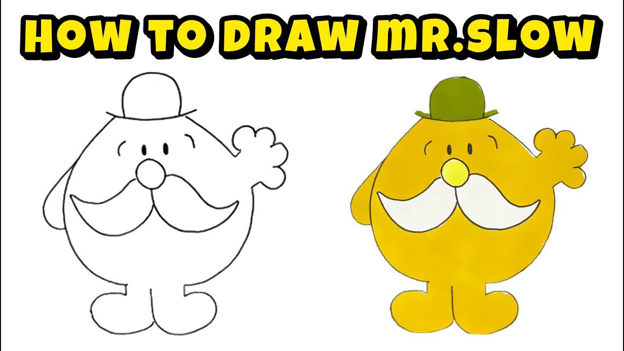 How to Draw Mr. Slow Simple and Quick – Experience the Magic of Drawing ...