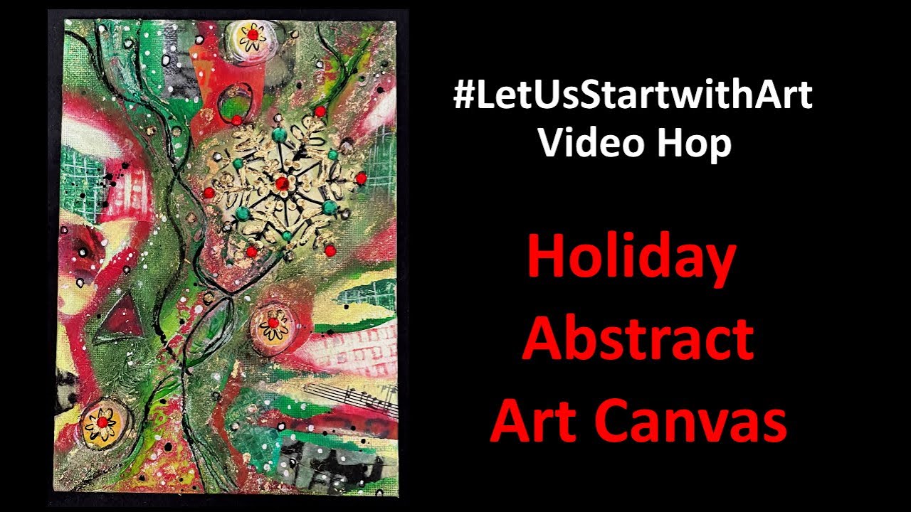 Holiday Abstract Art Canvas #LetusStartwithArt Video Hop - YouTube