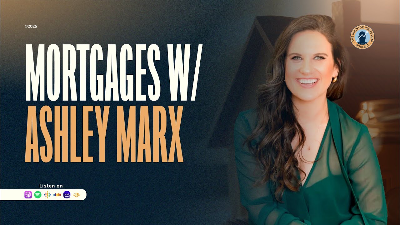 EP 166 - Mortgages w/Ashley Marx - YouTube