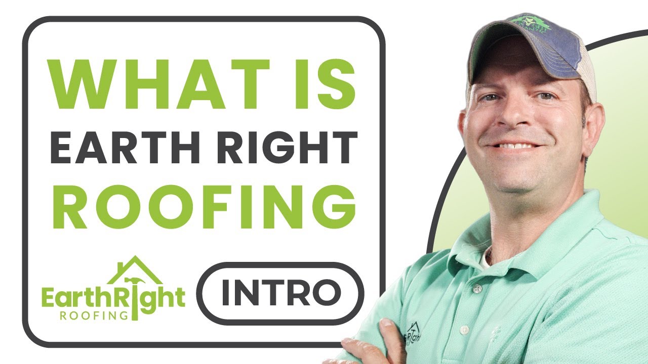 What is Earth Right Roofing - Intro - YouTube