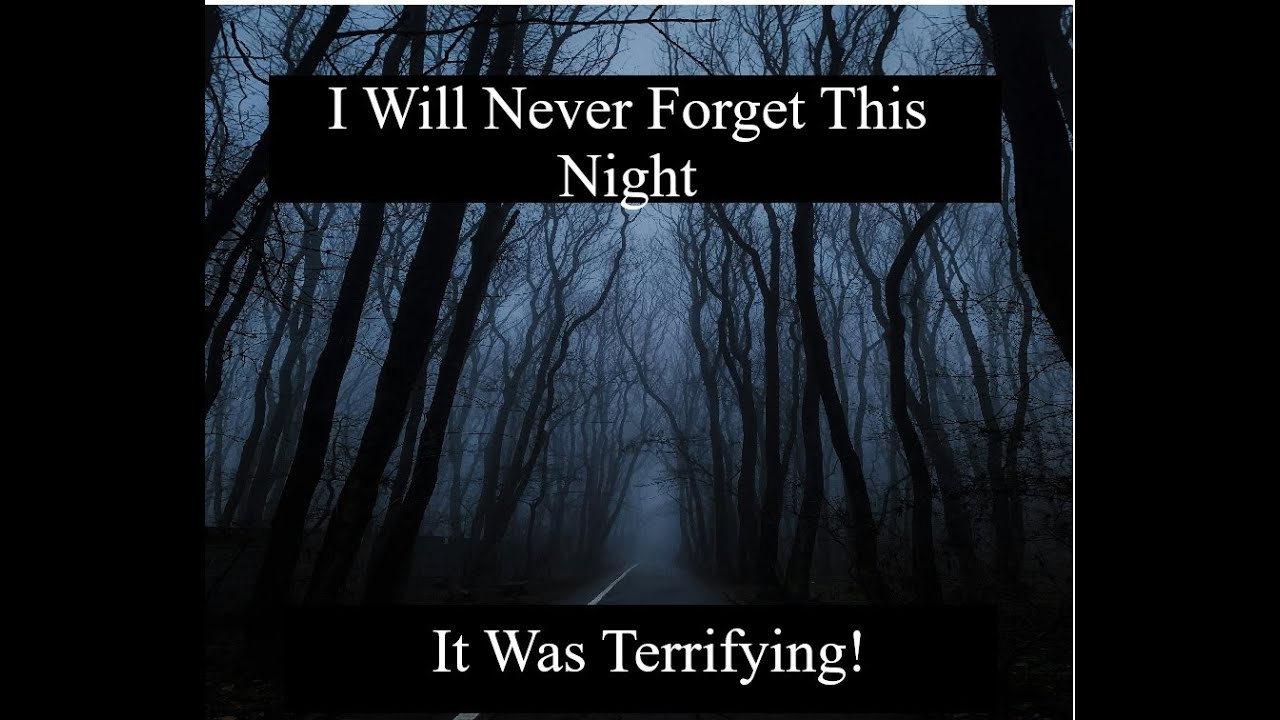 I Will Never Forget This Night #scarystories #creepytales - YouTube