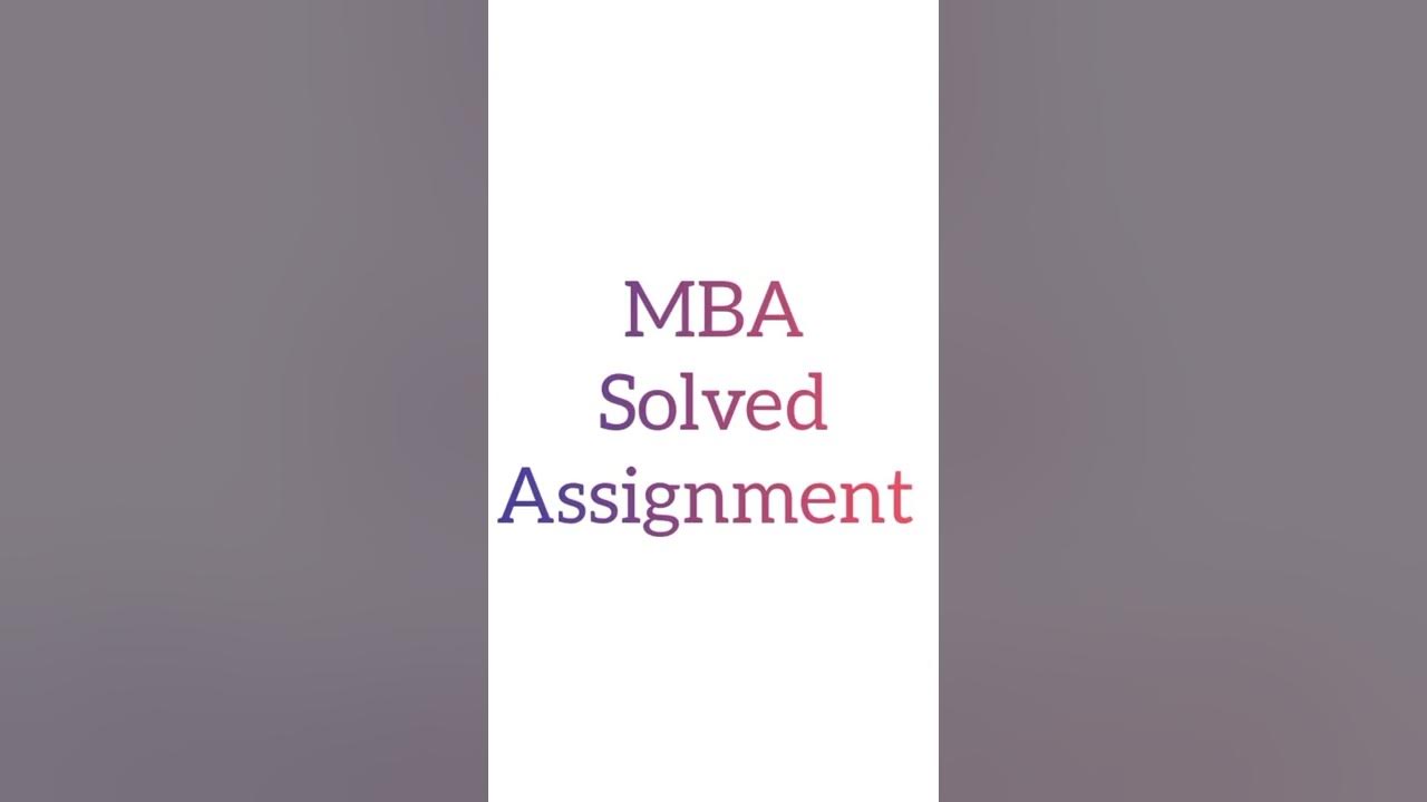 IGNOU MBA SOLVED ASSIGNMENT MMPH-001 - YouTube