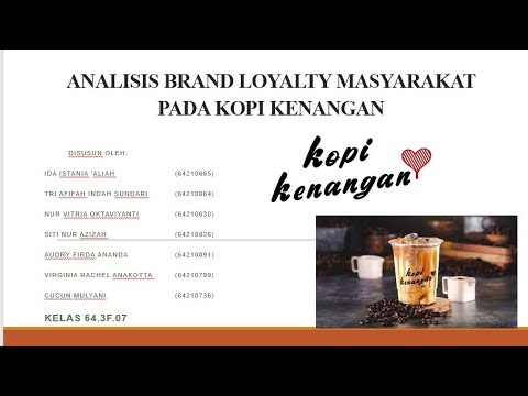 Presentasi kelompok 4 tentang 'Analisis Brand Loyalty Masyarakat Pada Kopi Kenangan'Kelas 64.3F ...