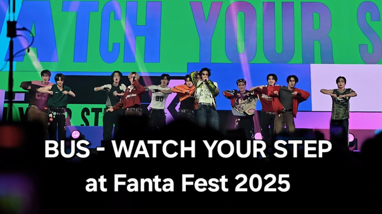 251108 | BUS - WATCH YOUR STEP at Fanta Fest 2025 - YouTube
