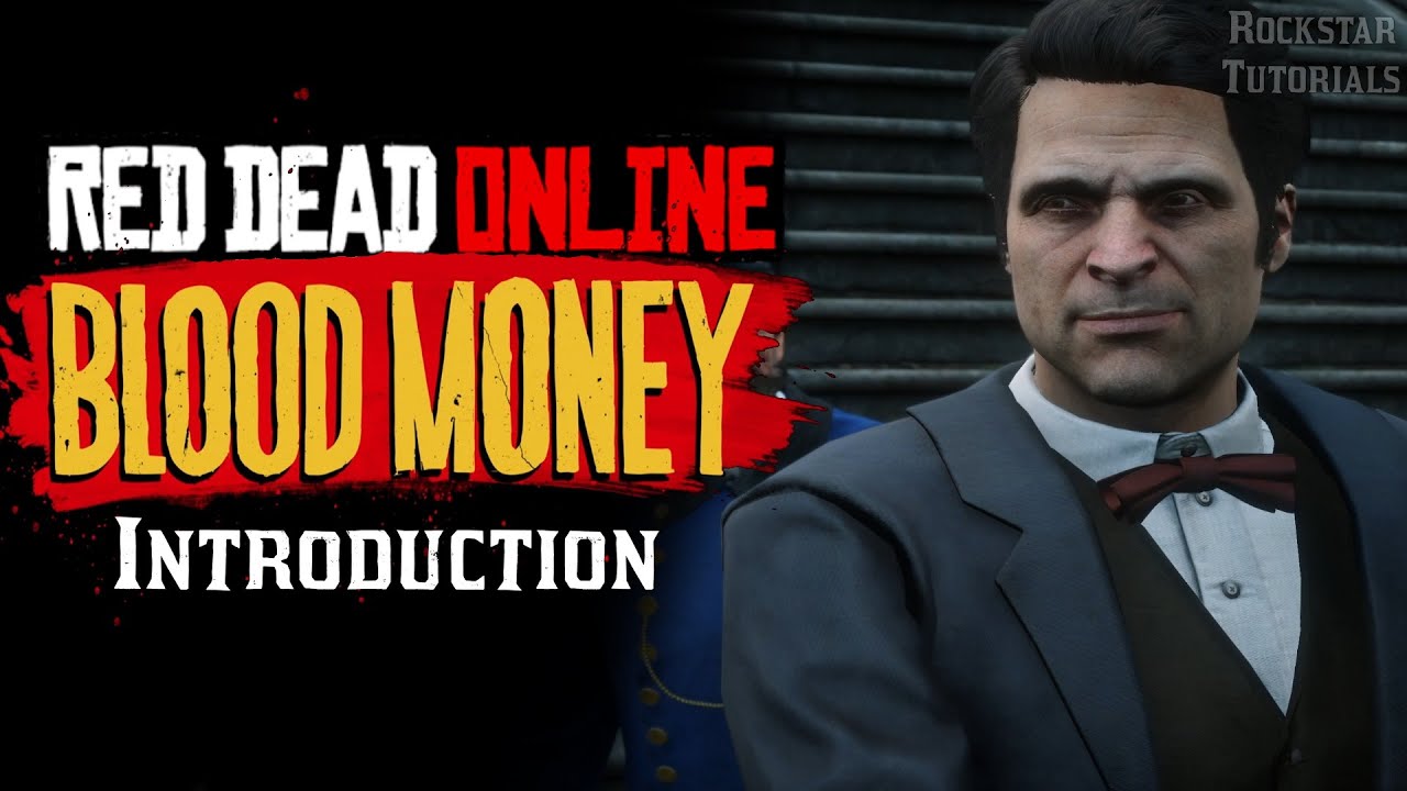 Red Dead Online: Blood Money Introduction Cutscene - YouTube