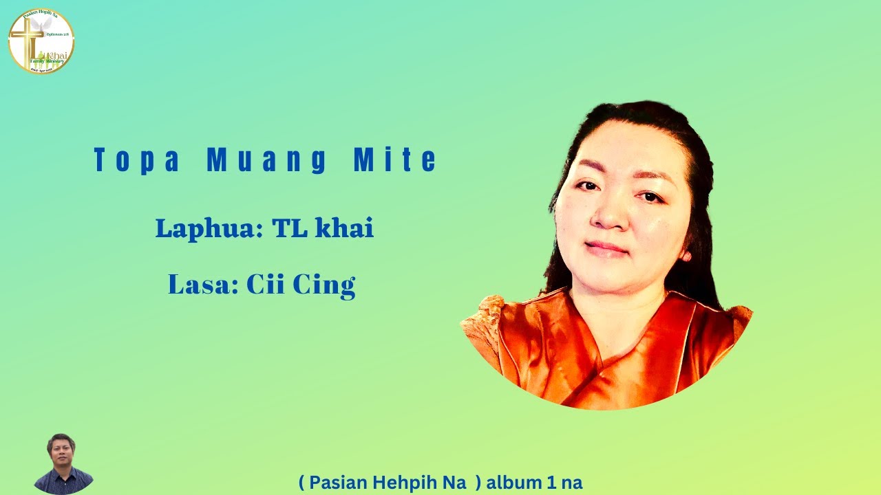 Topa Muang Mi Te ( Lasa : Cii CIng ) Laphua : TL Khai - YouTube