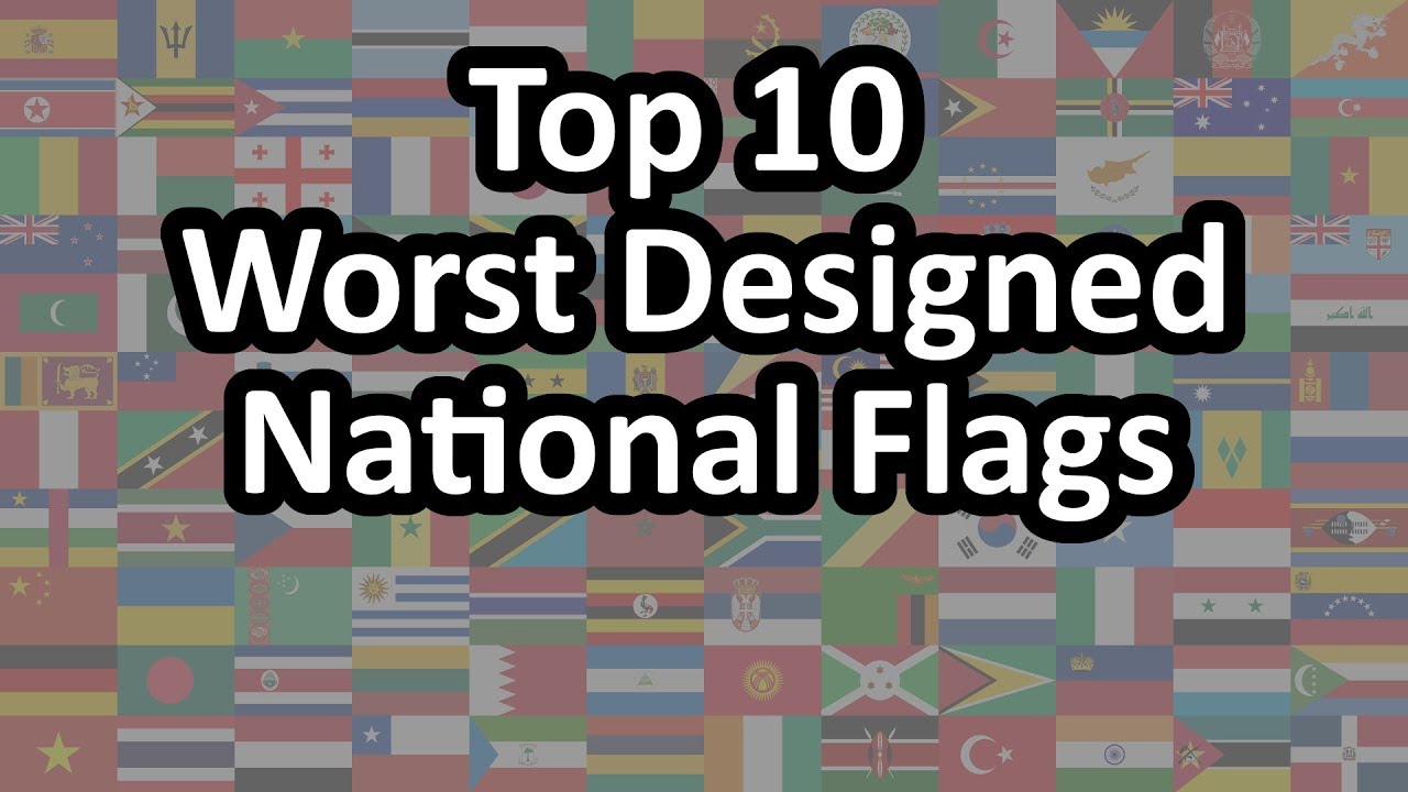 Top 10 Worst Designed Country Flags - YouTube