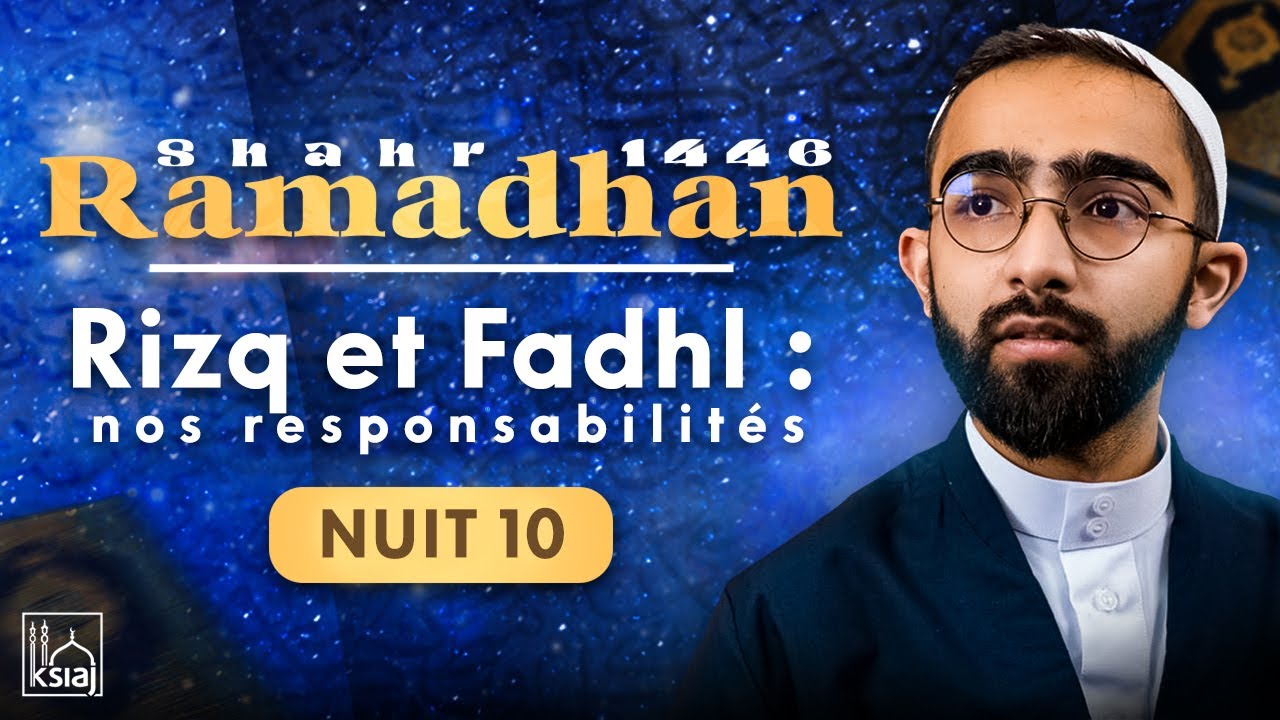 10. Rizq et Fadhl : nos responsabilités | Cheikh Ali Abasse Bahadouraly ...