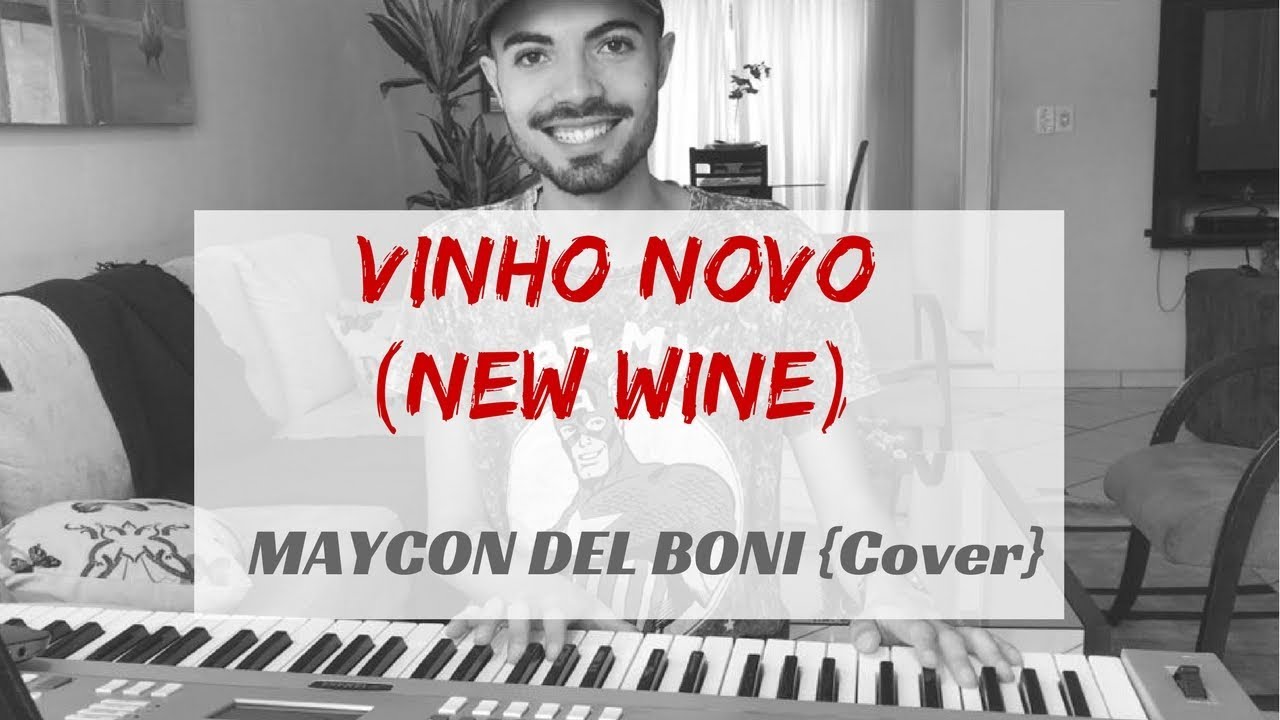 New Wine {Vinho Novo - Versão Oficial PT} - Maycon Del Boni {Cover ...