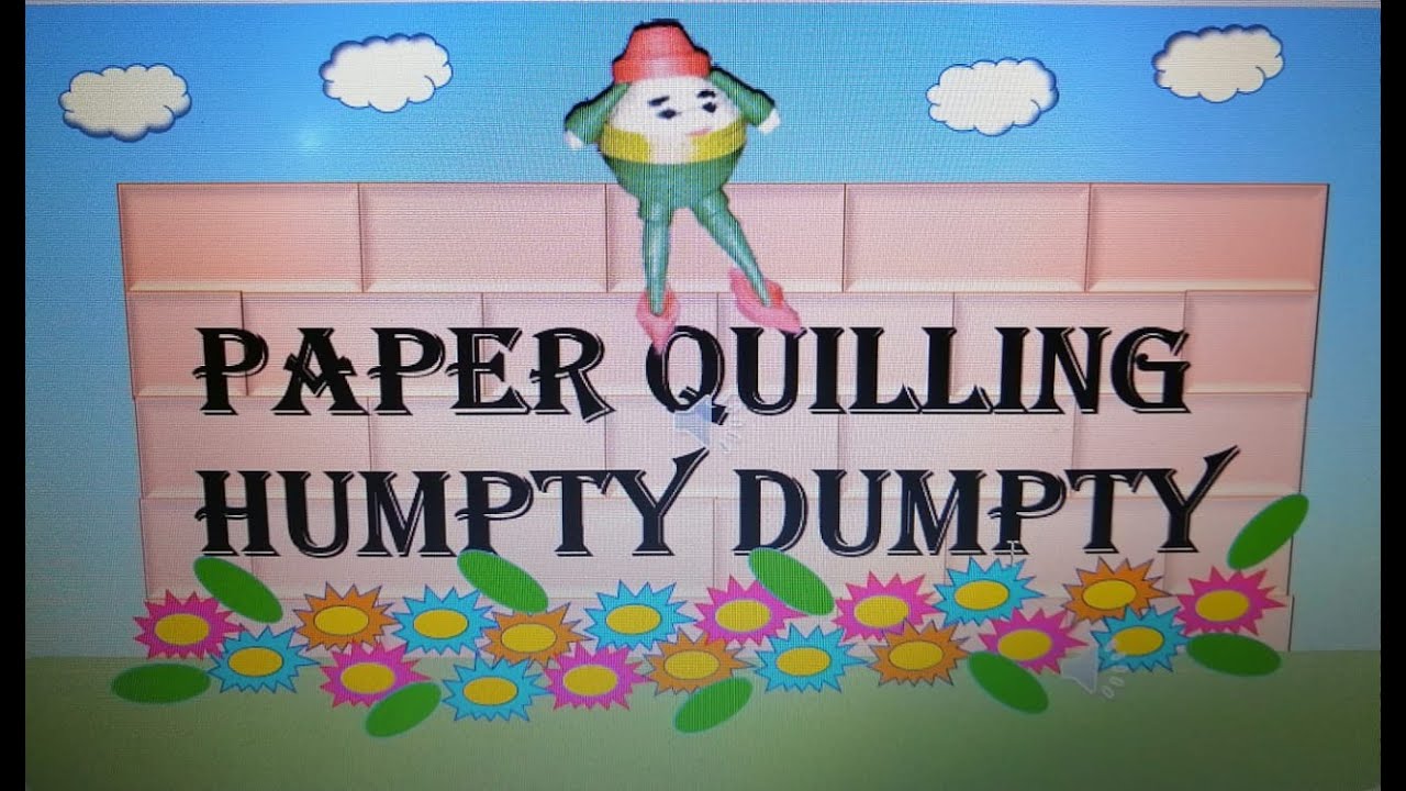 Paper Quilling Humpty Dumpty - YouTube
