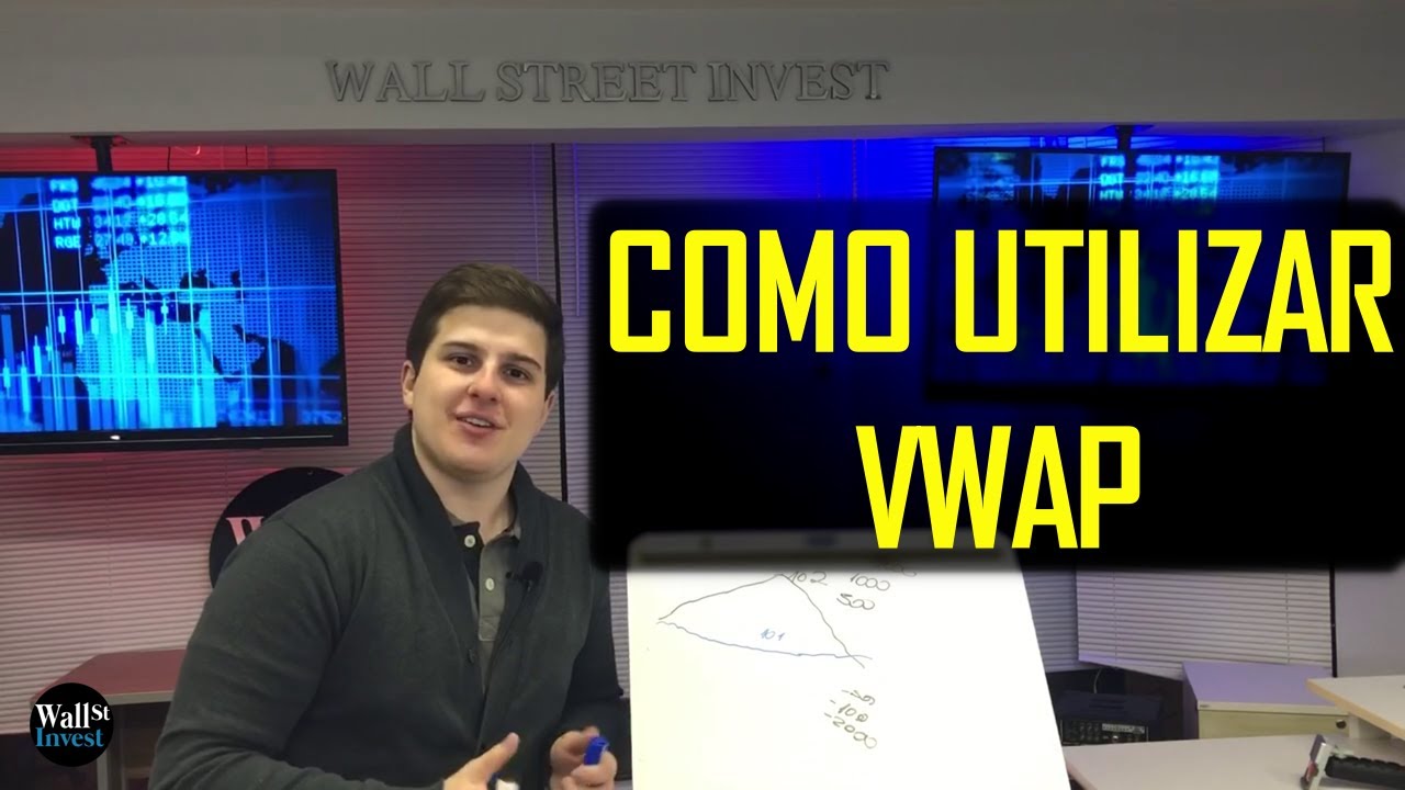 COMO UTILIZAR VWAP - DAY TRADE | Wall Street Invest - YouTube