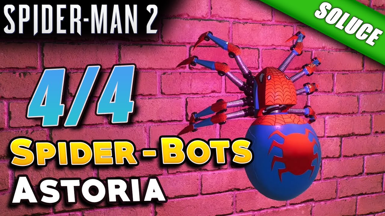 Spider Bots | Astoria [Tous les emplacements] - Marvel's Spider-Man 2 - YouTube