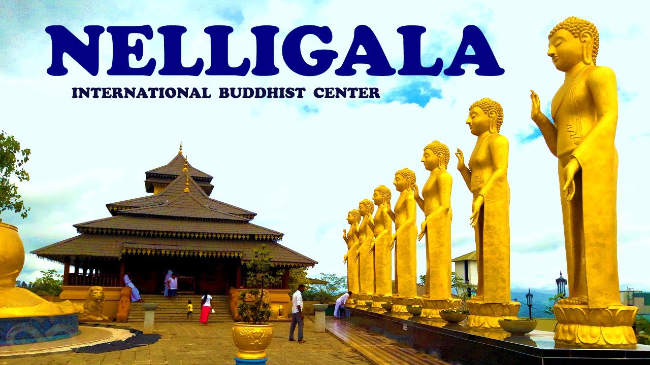 නෙල්ලිගල බෞද්ධ මධ්‍යස්ථානය |Nelligala International Buddhist Center ...