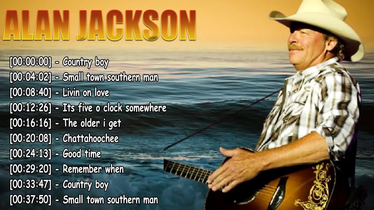 Alan Jackson Greatest Hits Full Album 2025 – Top Country Songs ...