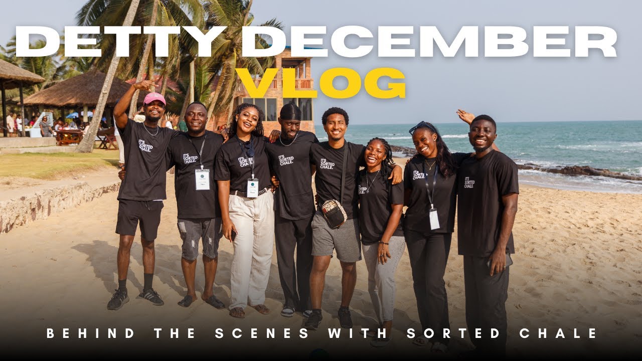 Behind the Scenes of Detty December in Ghana | Sorted Chale Vlog - YouTube
