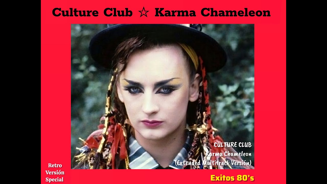 Karma Chameleon (Extended Multitrack Version) Culture Club - YouTube