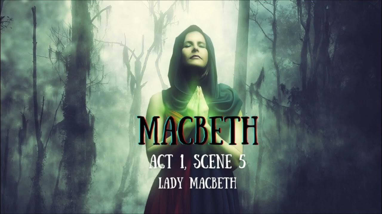 Macbeth : Act 1, Scene 5, Lady Macbeth - YouTube