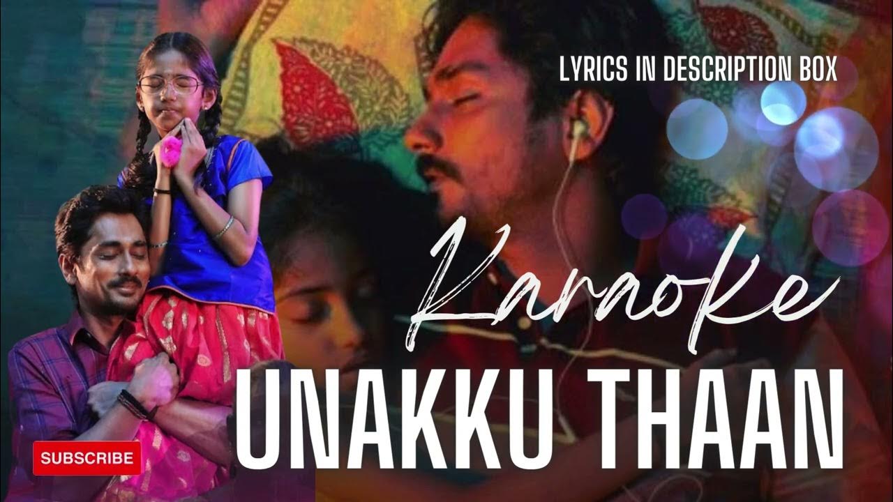 Unakku Thaan Karaoke Hq Chithha Siddharth Dhibu Ninan Thomas