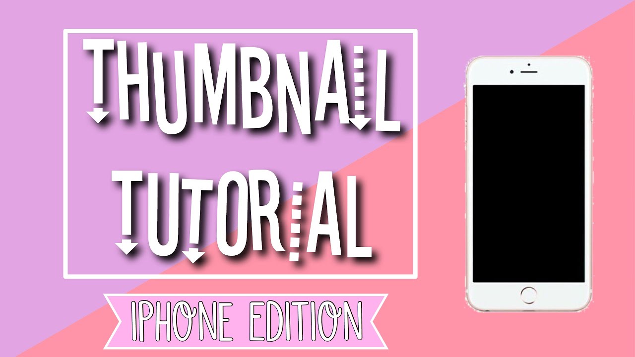 Making Thumbnails on iPhone & Ideas | Alyiah Savoy - YouTube
