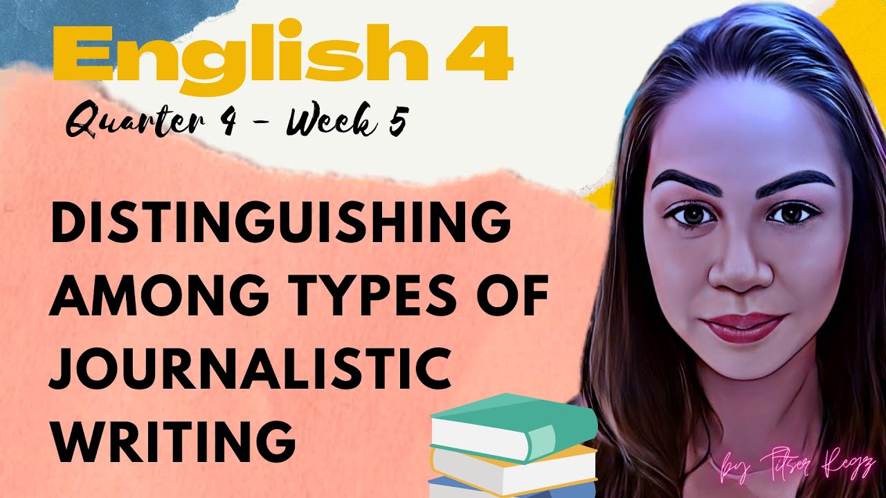 Q4 English 4 Week 5 Types Of Journalistic Writing news Opinion Q4 English 4 Week 5 Types Of Journalistic Writing news Opinion