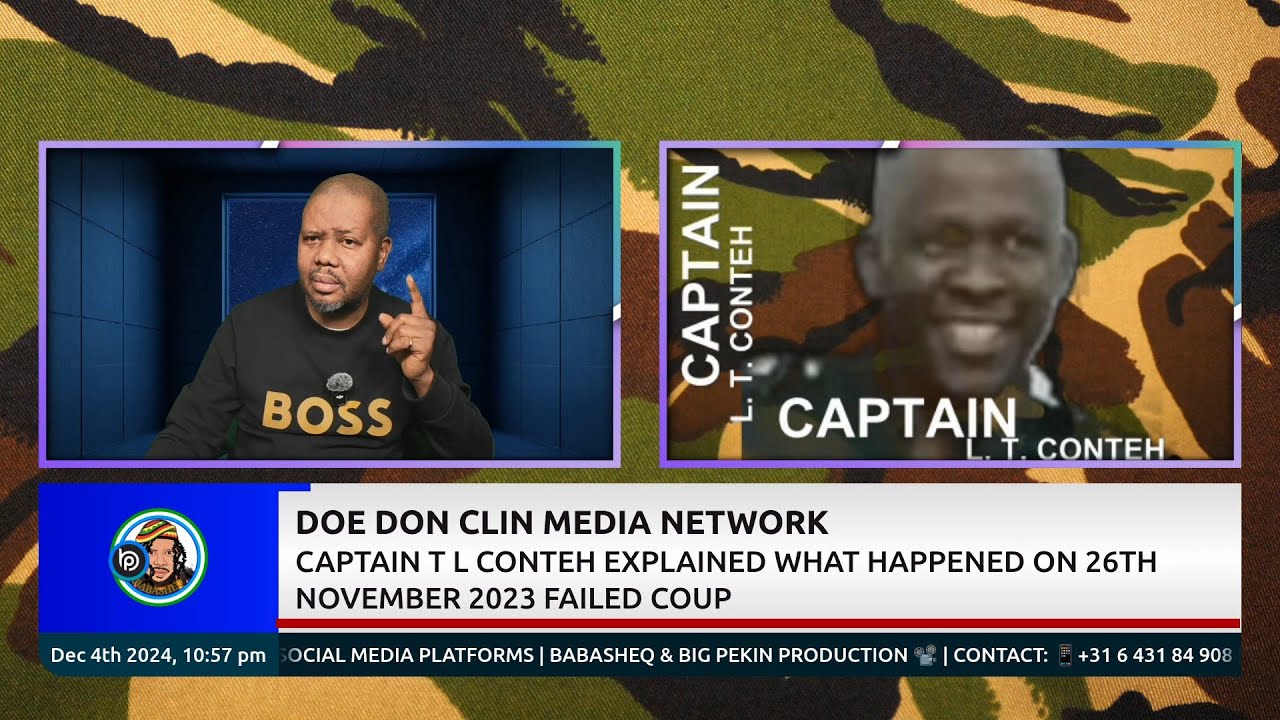 CAPTAIN T L CONTEH EXPLAINED HIS ROLE & WHAT TRIGGER THE 26TH NOVEMBER 2023 FAILED COUP ATTEMPT ...