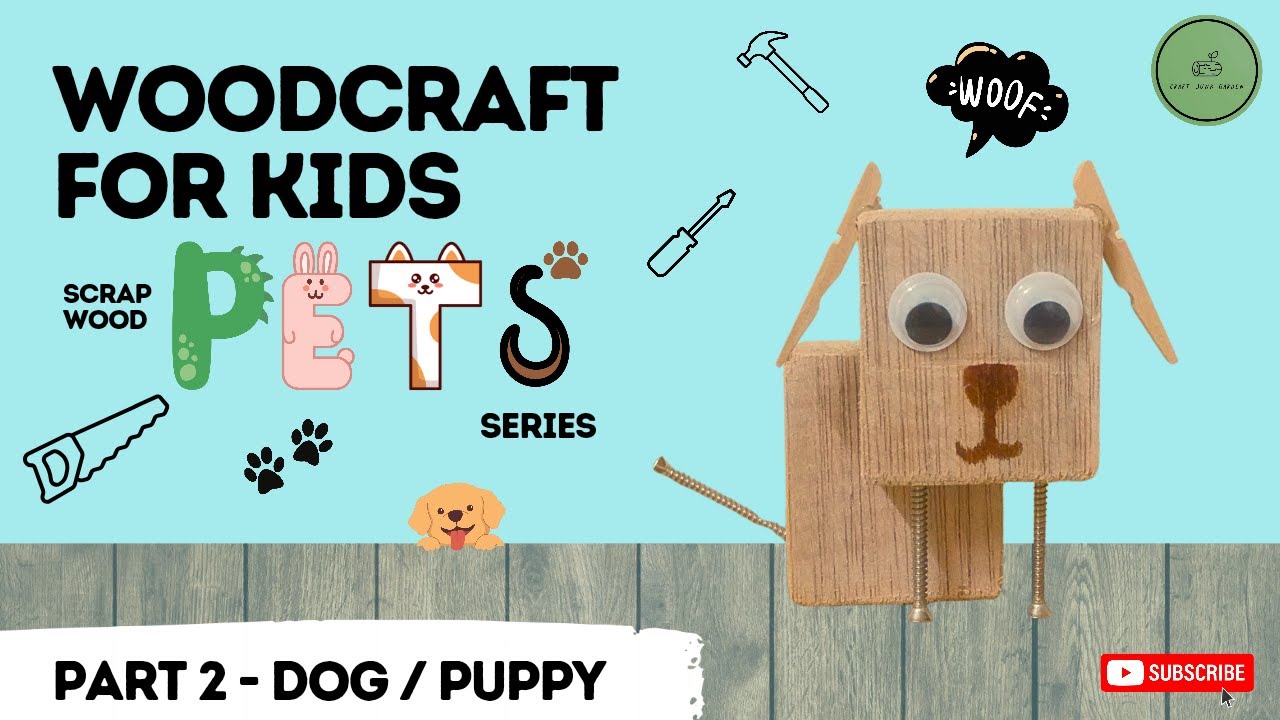 WOOD CRAFT FOR KIDS - Scrap Wood Pets Series - DOG | PUPPY - Forest ...