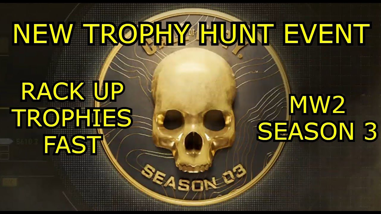 HOW TO GET TROPHIES FAST IN NEW TROPHY HUNT EVENT! | MW2 SEASON 3 ...
