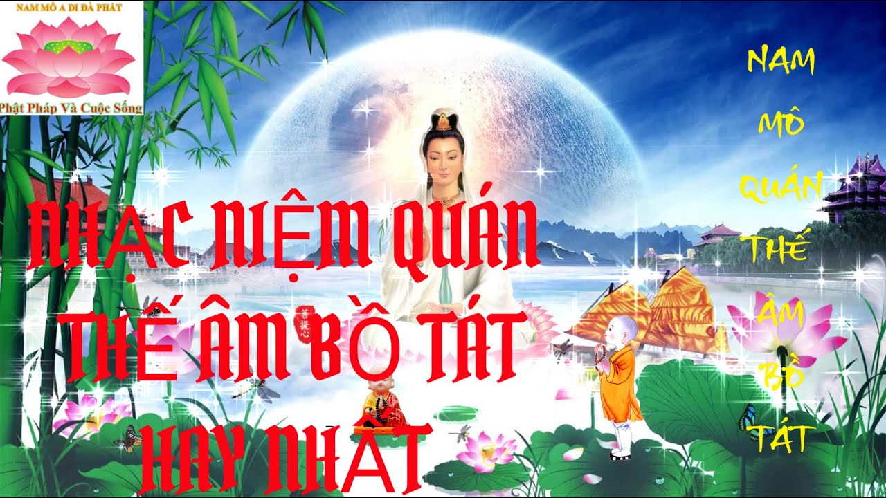 Nhạc Niệm Nam Mô Đại Bi Quan Thế Âm Bồ Tát Hay Nhất Mọi Thời Đại ...