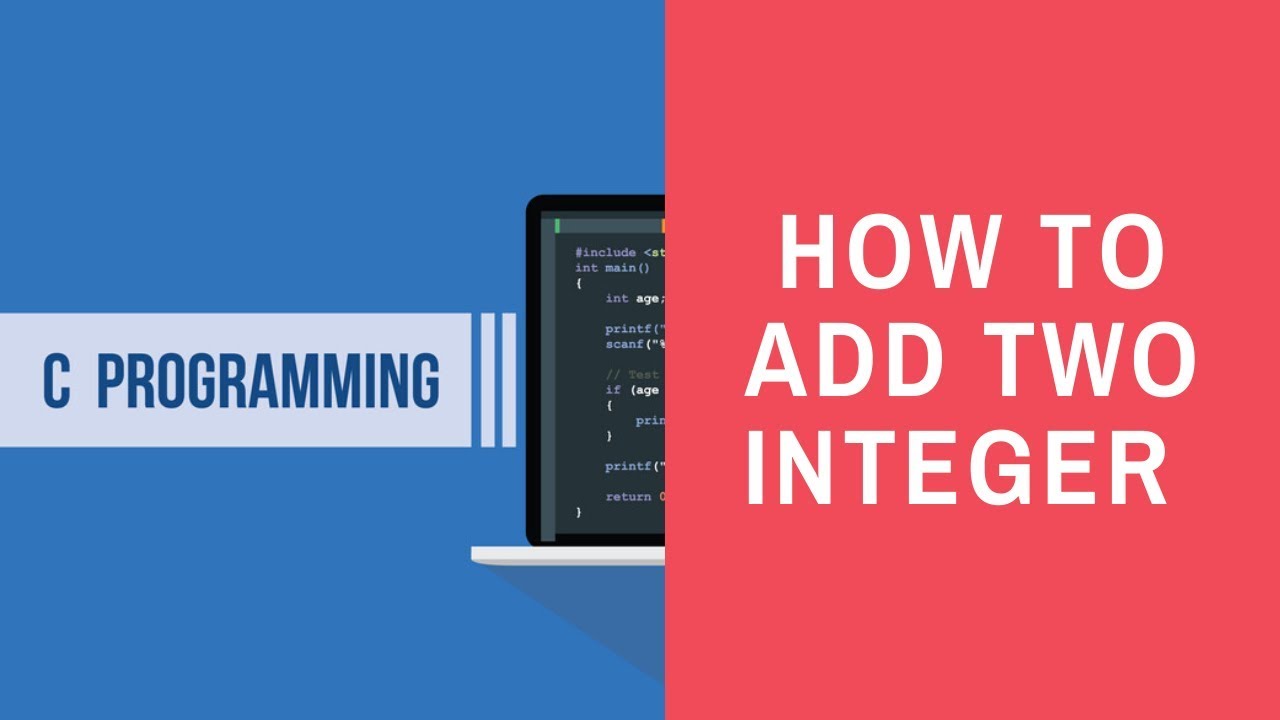 How To Add Two Integer Using C Programming Language Vita Binary2019 3730