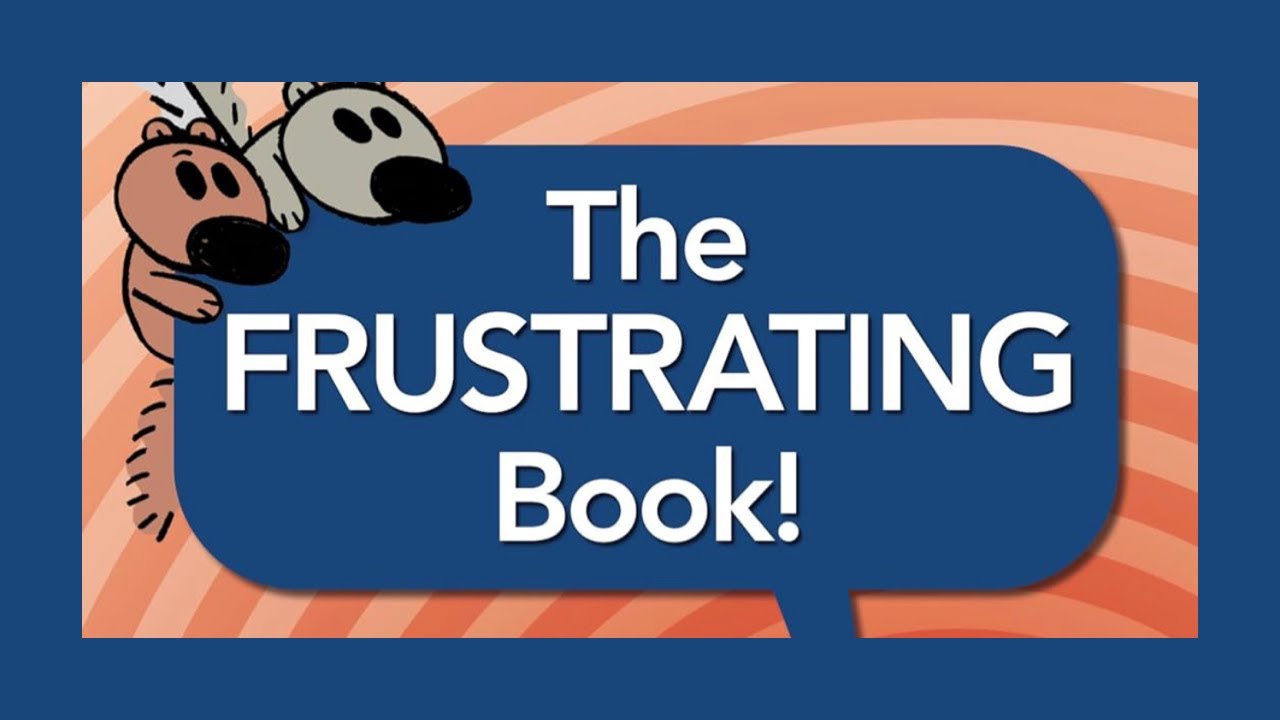 The Frustrating Book! By Mo Willems - YouTube