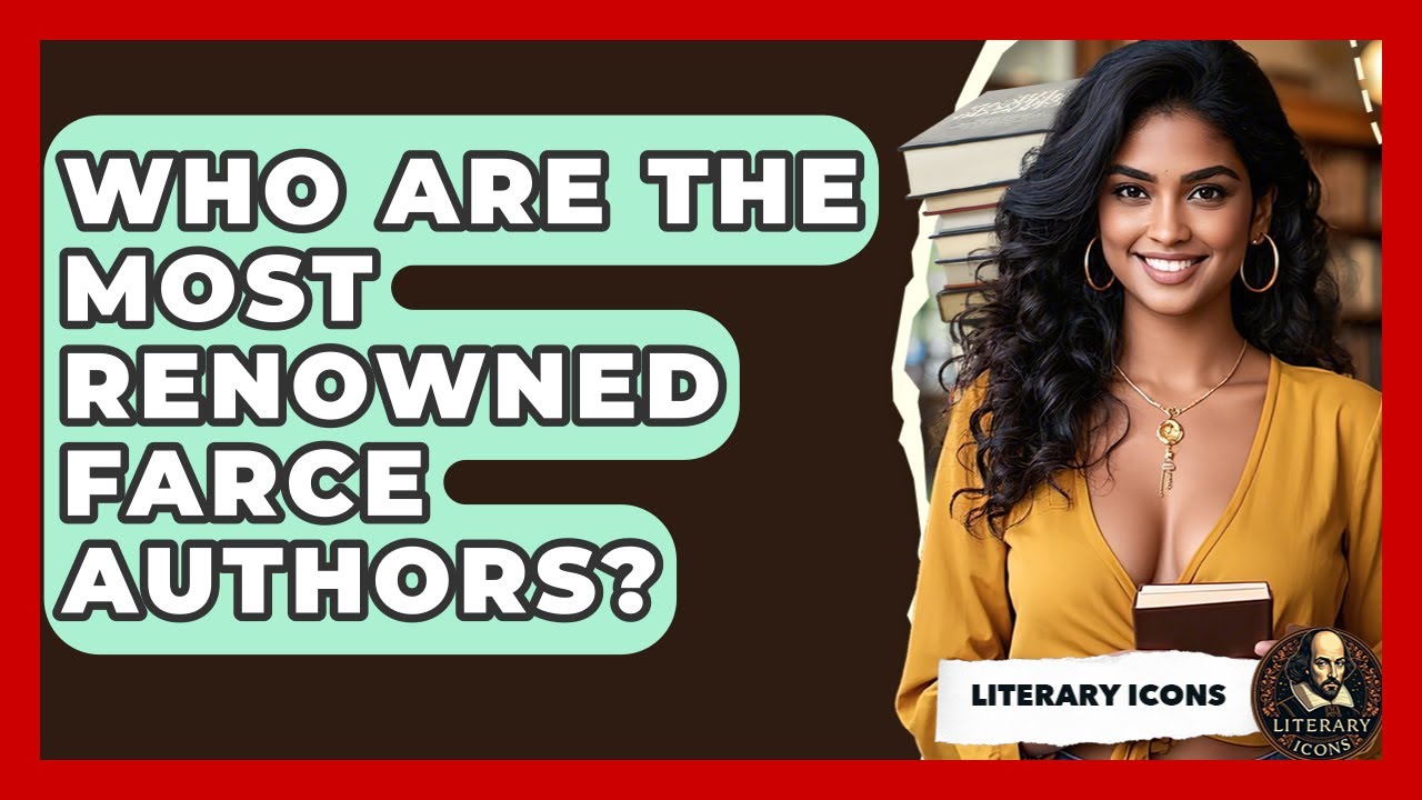Who Are The Most Renowned Farce Authors? - Literary Icons - YouTube