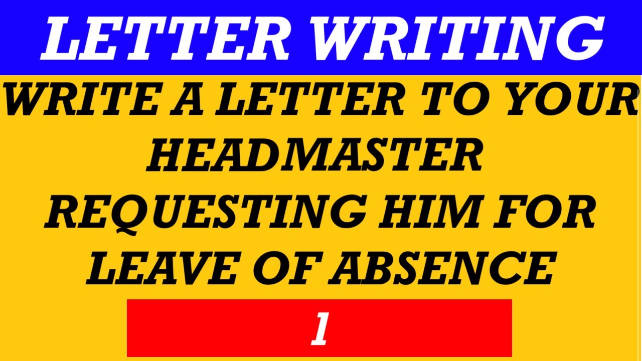 Leave Application / Letter Writing / Write a letter to your Headmaster ...