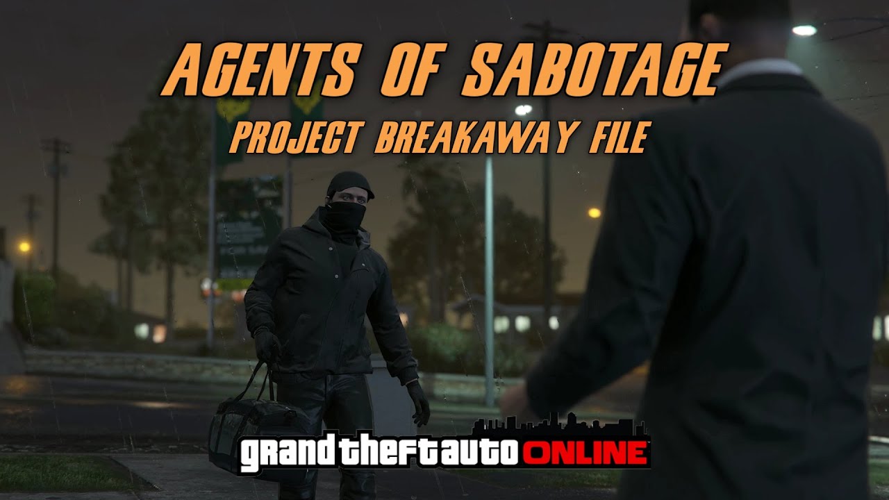 GTA Online - Agents of Sabotage part 1 - The Project Breakaway File ...