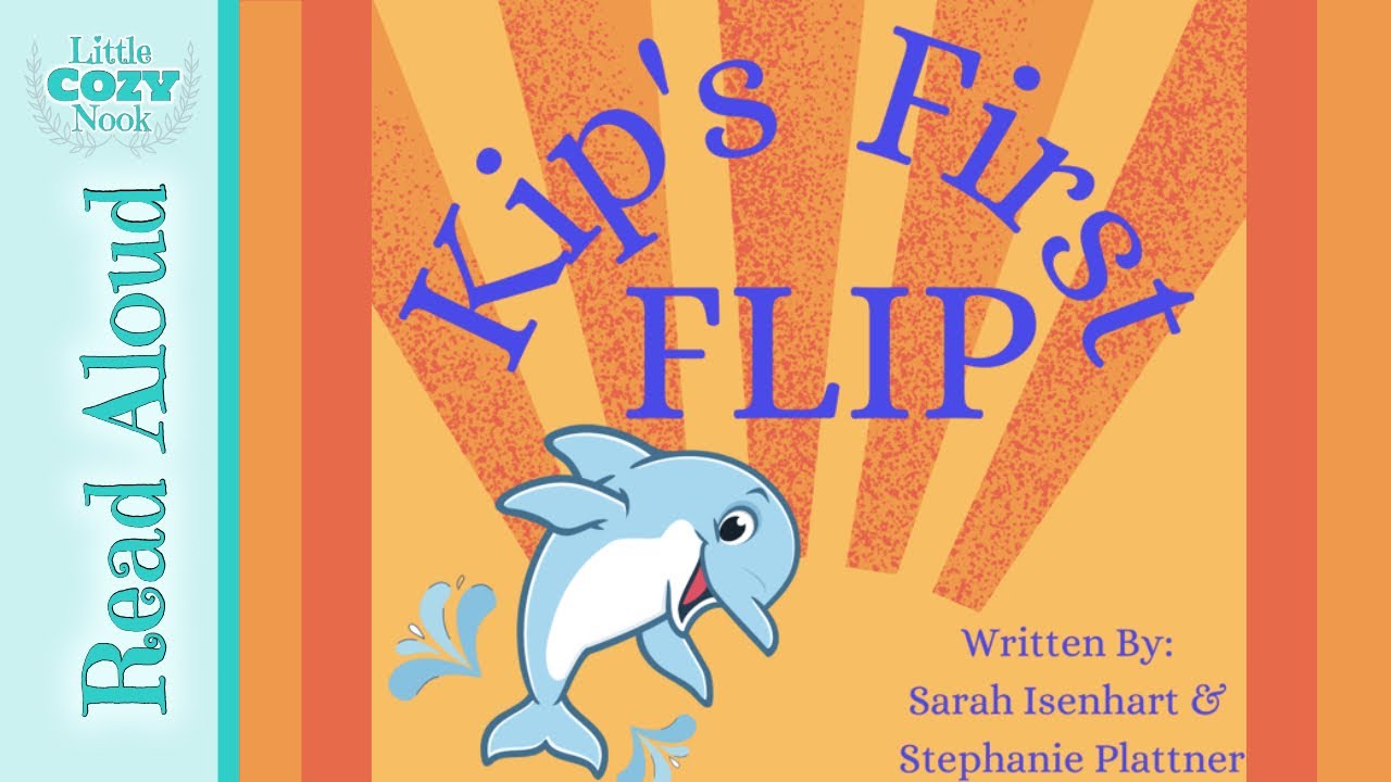 Kip's First Flip READ ALOUD book for kids | a story about never giving ...