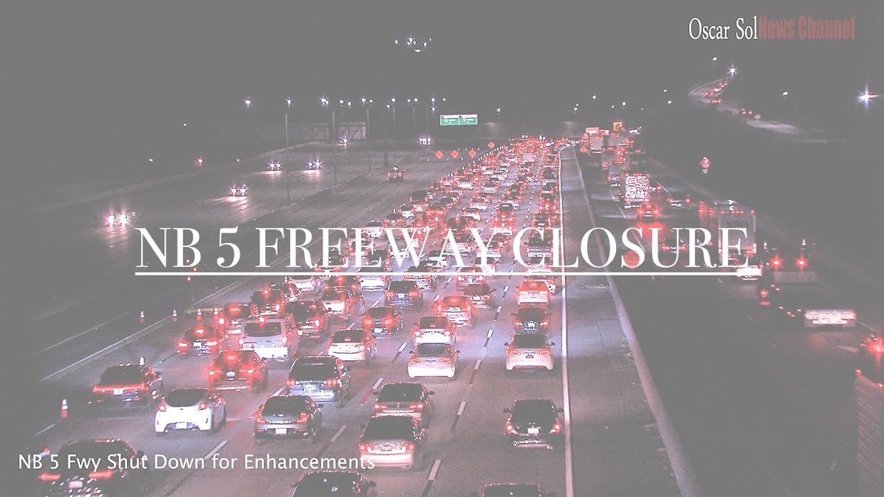 NB 5 Fwy Shut Down due to Enhancements-Santa Clarita - YouTube