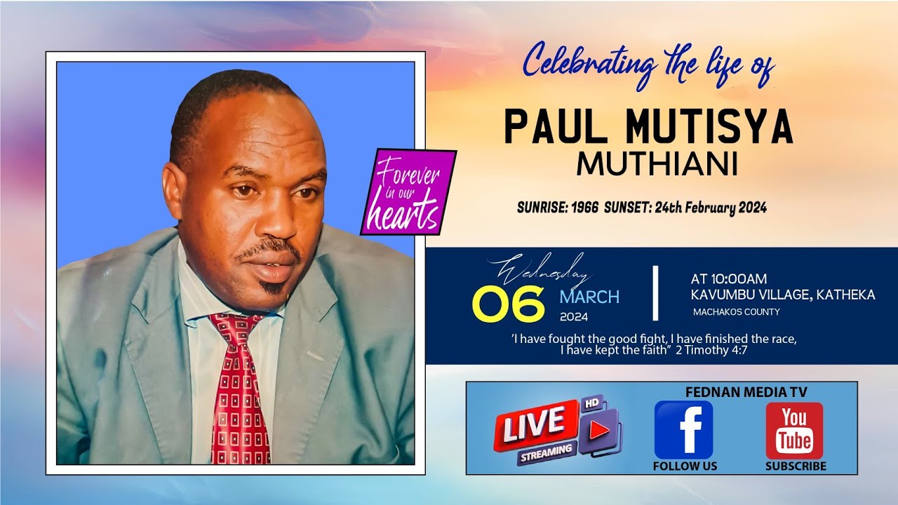 Celebrating the life of Paul Mutisya Muthiani official Livestream - YouTube