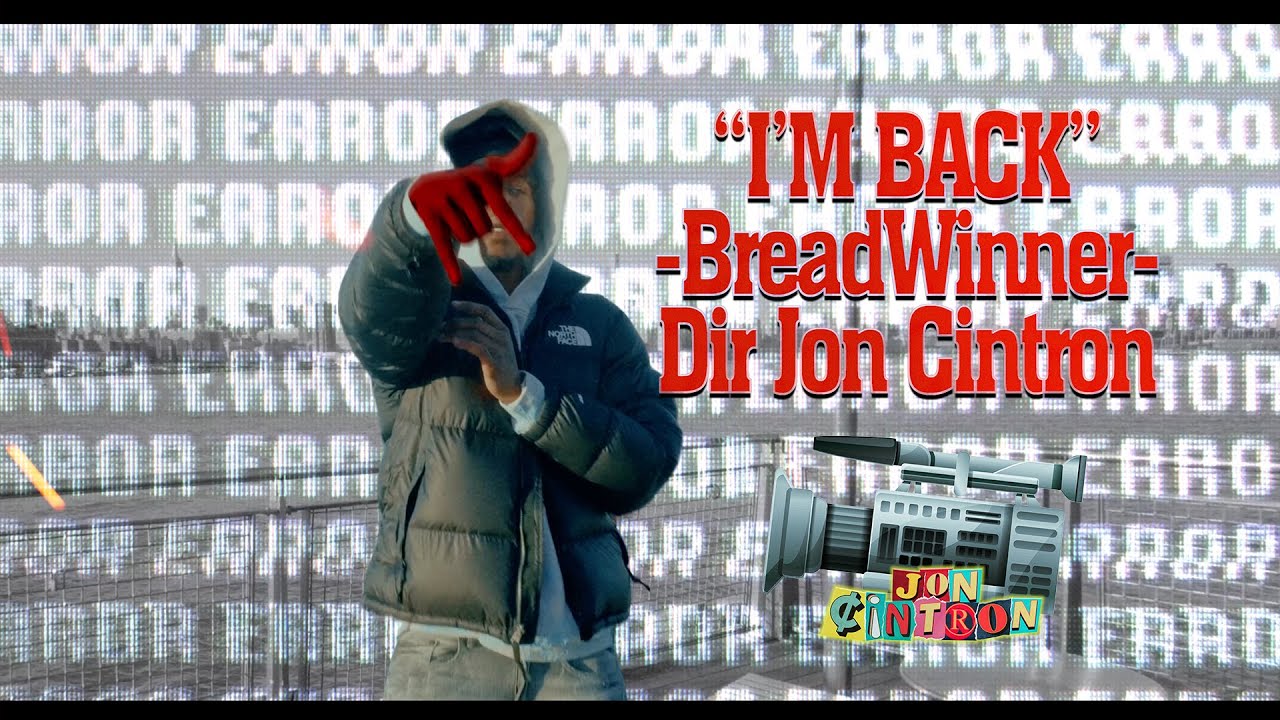Breadwinner - "I'm Back" Dir. @JonCintron ( Official Music Video) - YouTube