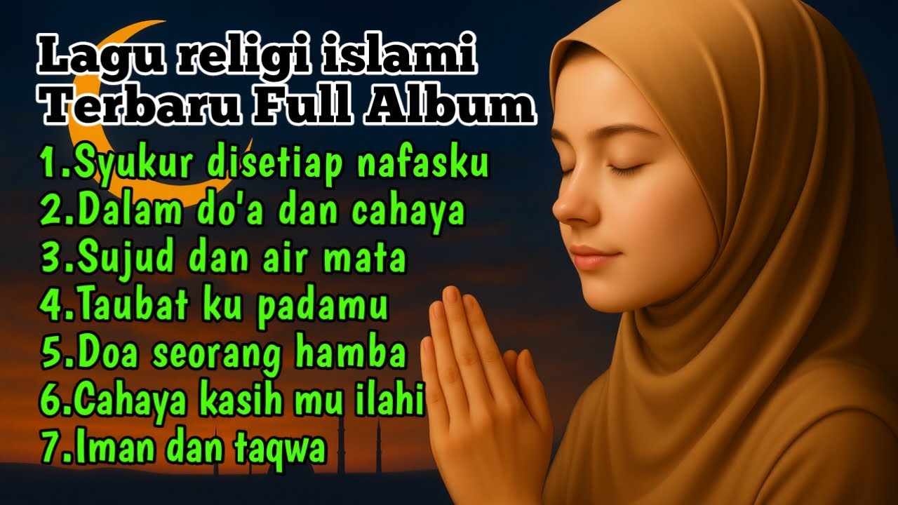 Lagu religi islami terbaru 2025 menenangkan Hati full album "Dalam do'a ...