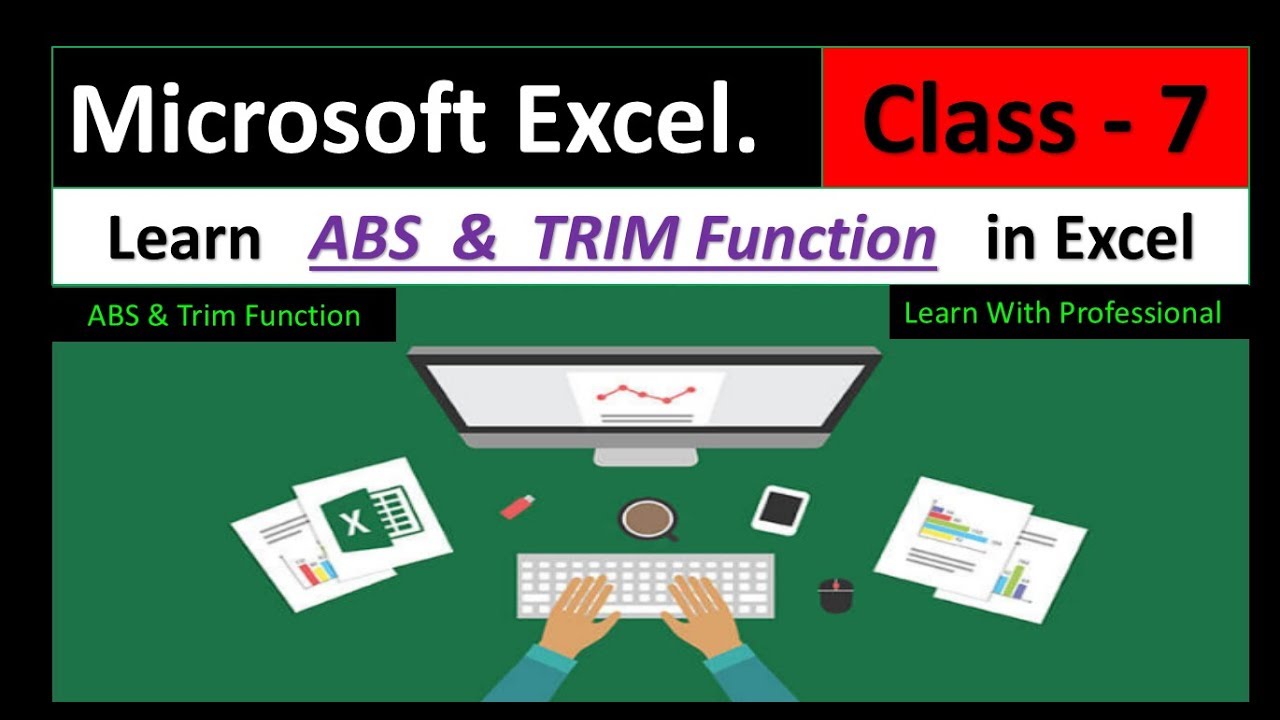 Microsoft Excel Tutorial Class-7 | "ABS & TRIM" Functions in Excel ...