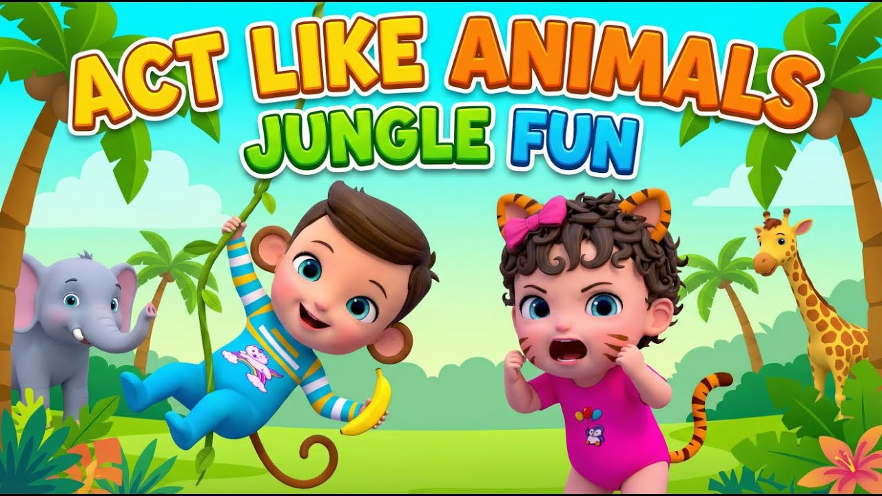 Act Like Animals - Jungle Fun for kids - YouTube