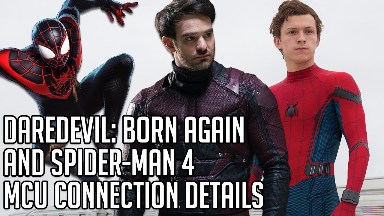 Spider-Man 4 and Daredevil: Born Again MCU Connection | Rumors and News ...
