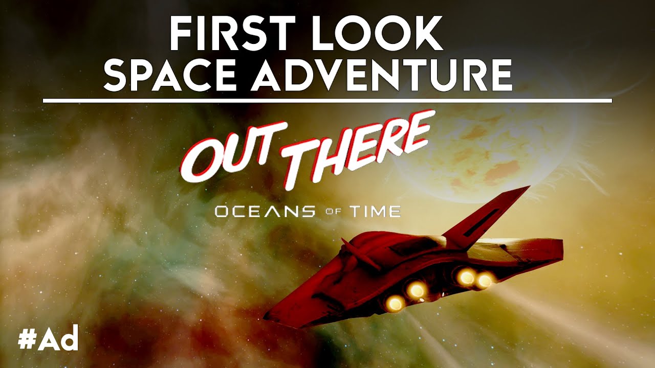 Out There: Oceans of Time - First Look at the Space Survival Adventure ...